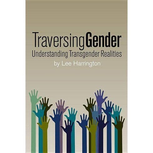 Transversing Gender By Lee Harrington – Trystology